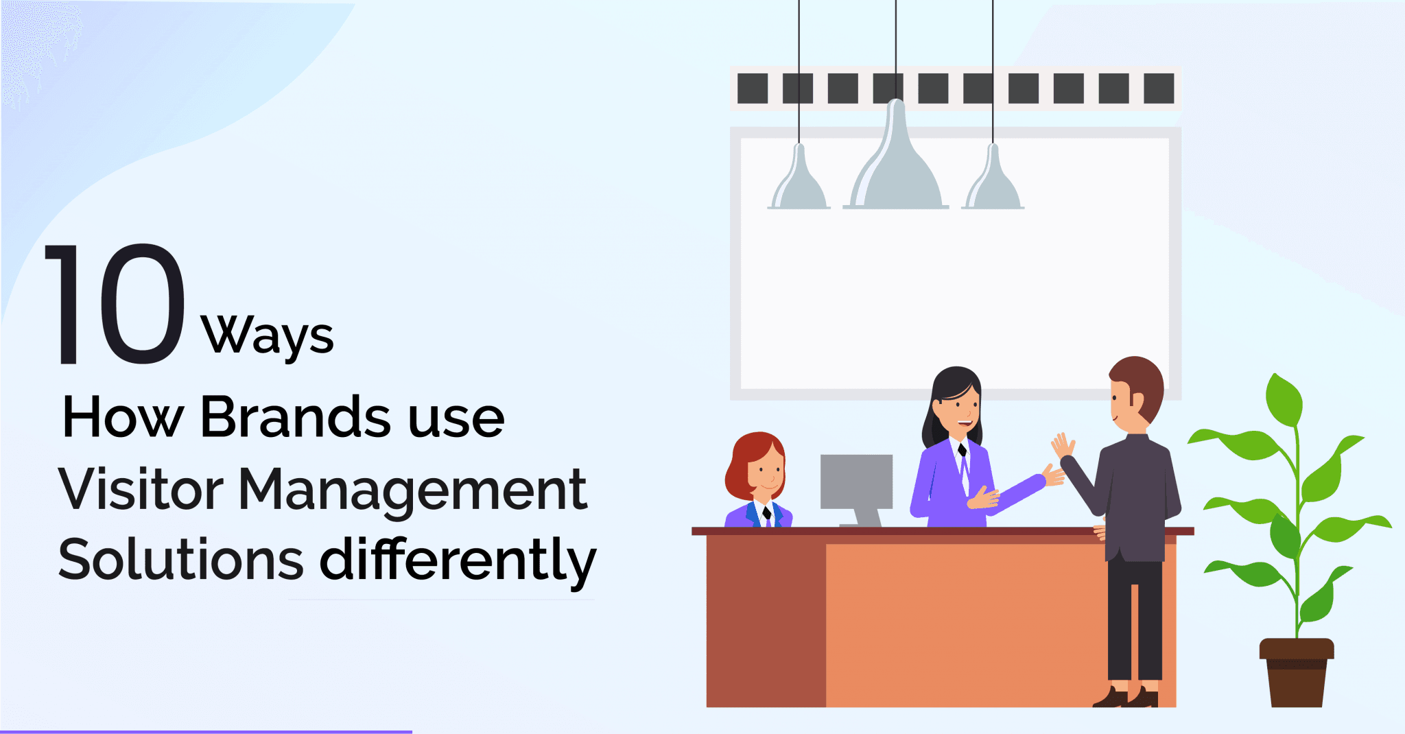 10 Ways How Brands Use Visitor Management Solutions Differently ...